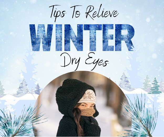 Tips to Relieve Winter Dry Eyes | Eyecare Associates of New Orleans